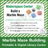 Marble Maze Building Makerspace Center | Mrs. J in the Library
